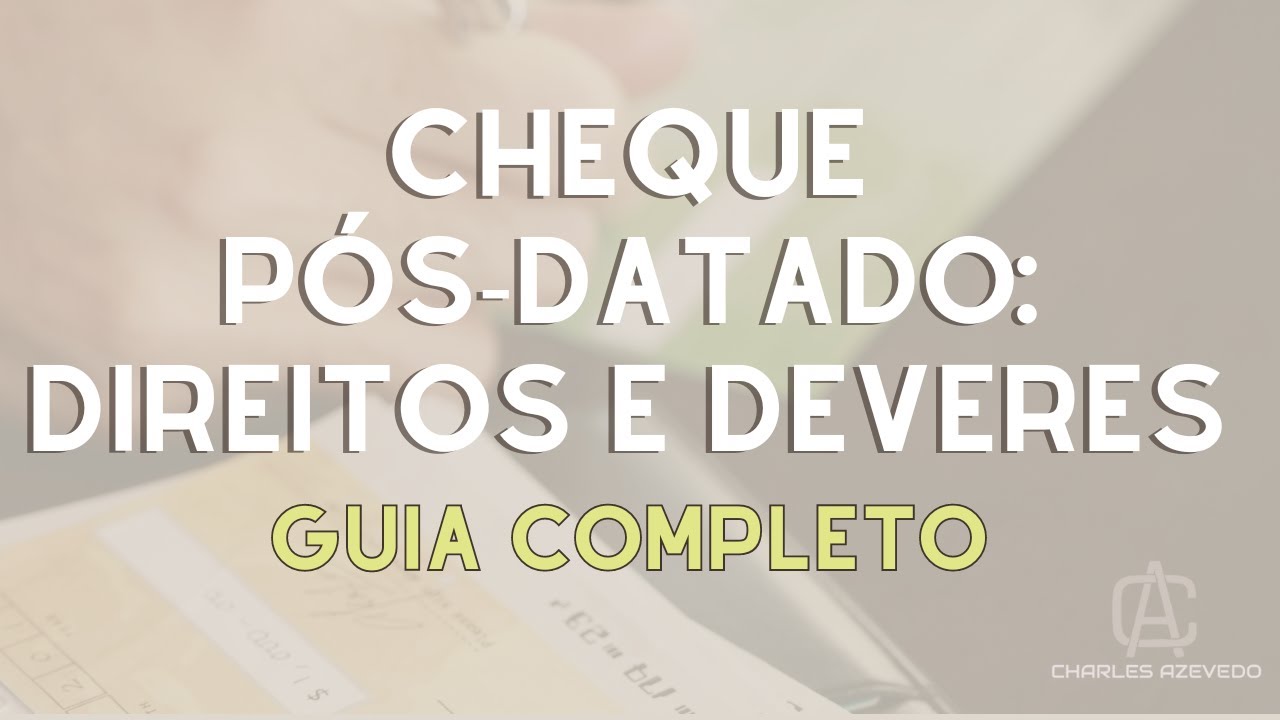 📝💼 Tudo Sobre Cheque Pós-Datado: Direitos e Deveres | Dicas Jurídicas ...