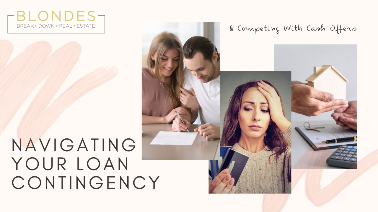 Navigating Your Loan Contingency & Competing With Cash Offers! - YouTube
