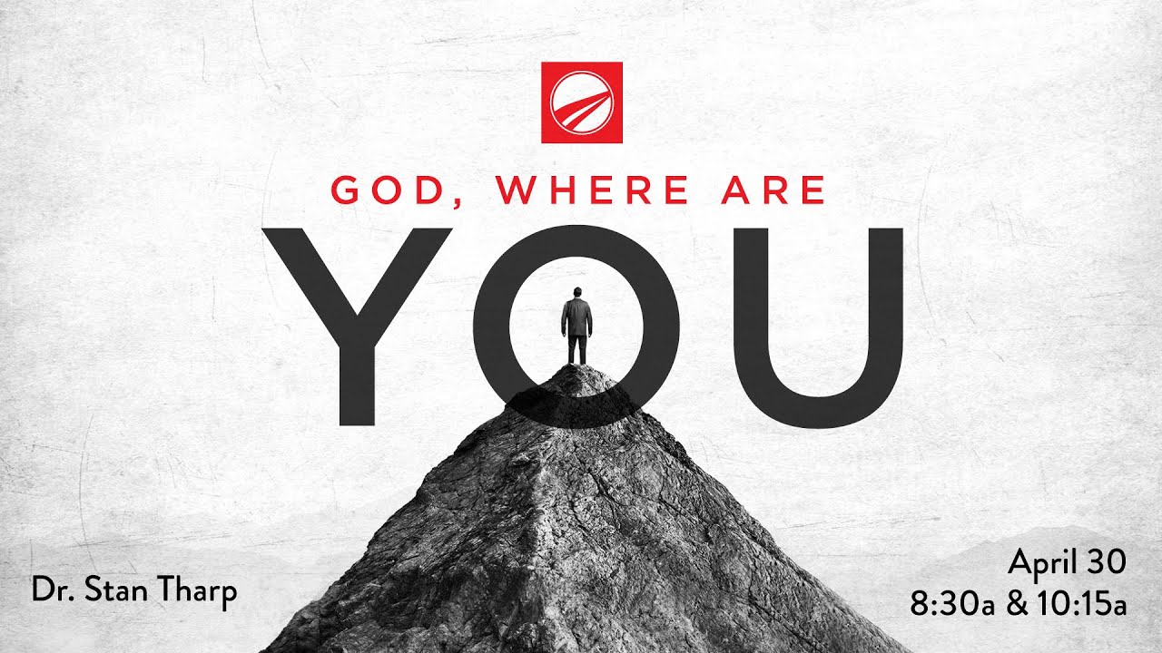 God, Where Are You? - Stan Tharp - 04.30.23 - YouTube