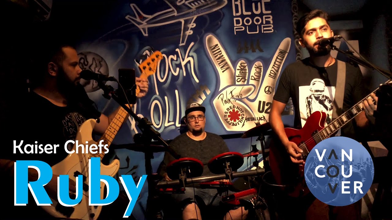 Kaiser Chiefs - Ruby (Vancouver Cover) - YouTube