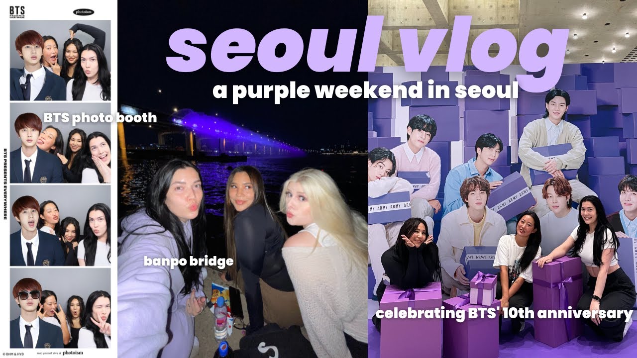 seoul vlog 💜 BTS' 10th anniversary photo booth, banpo bridge, BTS ...