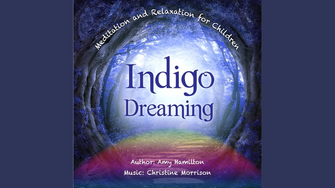 Indigo Dreaming -A Magical Bedtime Story - YouTube