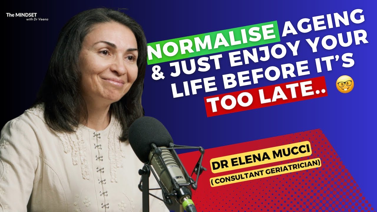 The MINDSET of Dr Elena Mucci, Consultant Geriatrician - YouTube
