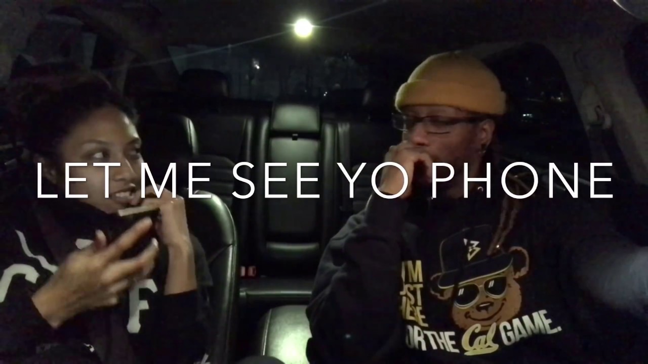 Let Me See Yo Phone - YouTube