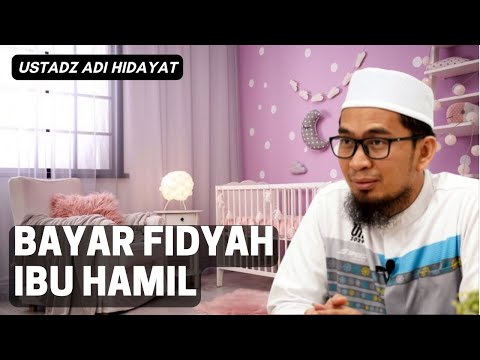 Tata Cara Bayar Fidyah untuk Ibu Hamil | Ustadz Adi Hidayat