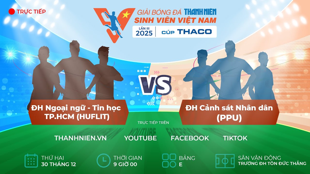 ĐH NN-TH TP.HCM (HUFLIT) - ĐH CSND (PPU) | Vòng loại TNSV THACO Cup ...