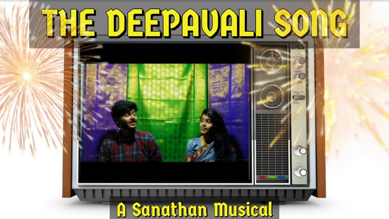 The Deepavali Song | Sanathan ft. Nivedha Natarajan | Tamil Video Song ...