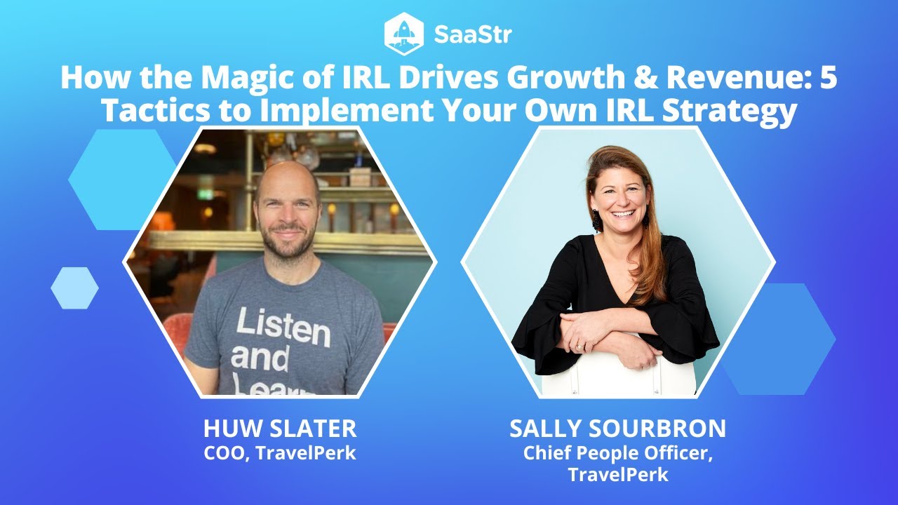 5 Tactics to Implement Your Own IRL Strategy with TravelPerk COO Huw ...
