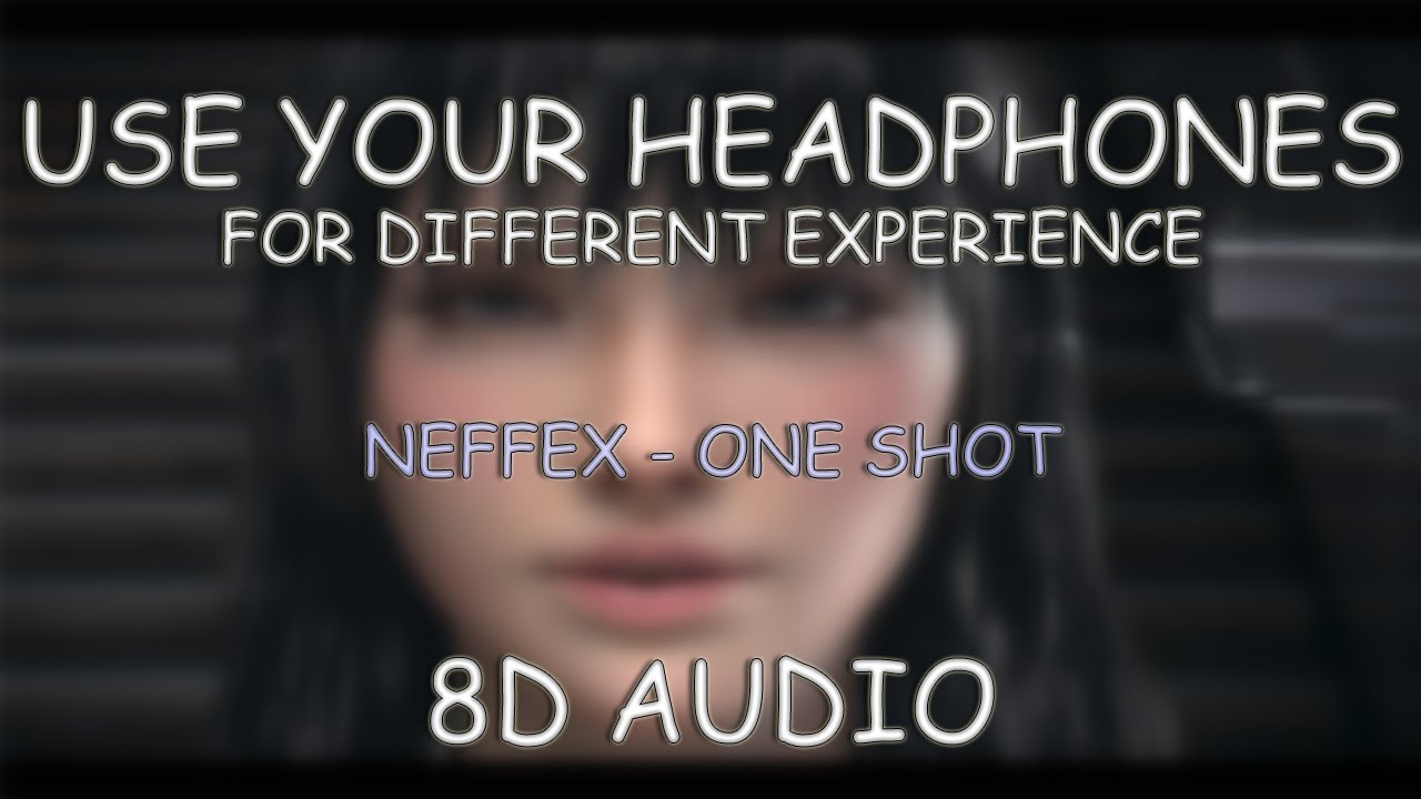 NEffex - One Shot (8D Audio) - YouTube
