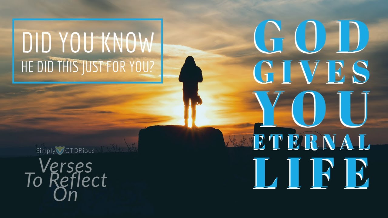 God Gives You Eternal Life | Verses To Reflect On | # ...