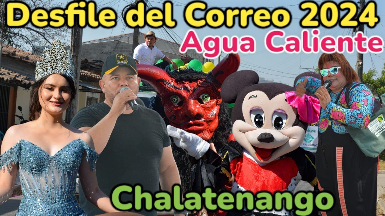 Desfile del Correo 2024 Agua Caliente Chalatenango #elsalvador #parati ...