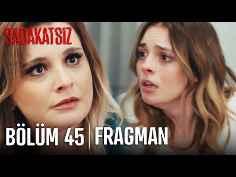 Sadakatsiz 45.Bölüm Fragmanı