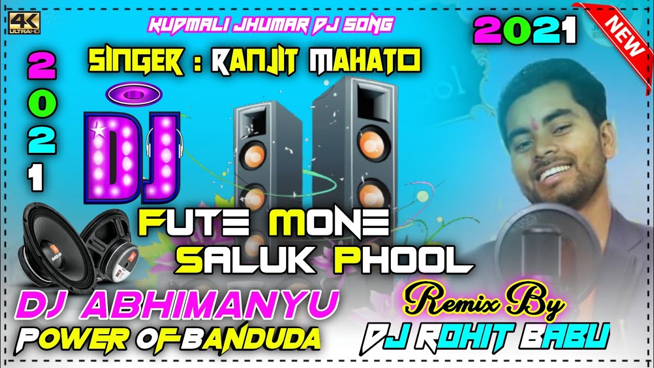 Fute Mone Saluk Phool New Kudmali Jhumar Dj Abhimanyu Remix Banduda ...