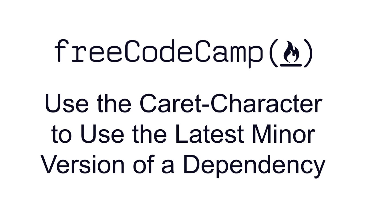 Use the Caret Character to Use the Latest Minor Version of a Dependency ...