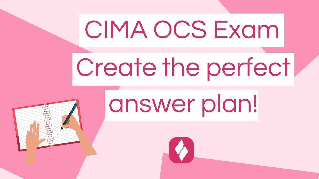Creating the perfect answer plan in your CIMA OCS exam - YouTube