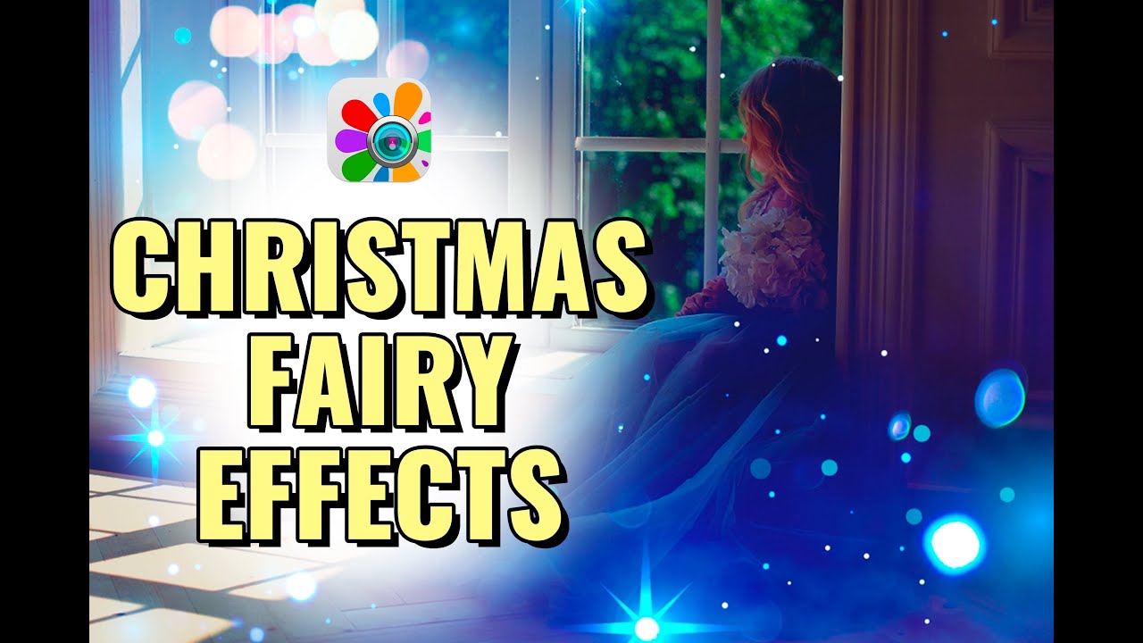 Christmas Fairy Effects 2018 | Photo Editor | Picture Editor | Photo ...