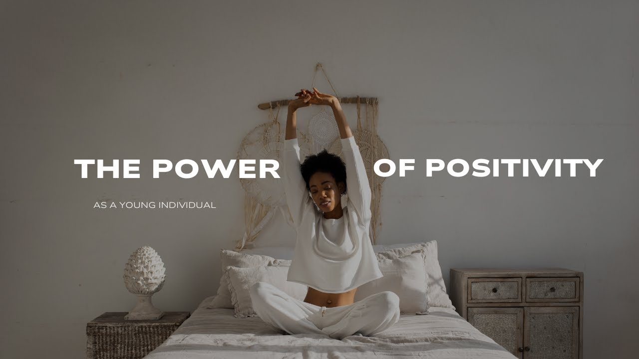 The Power of Positivity - YouTube