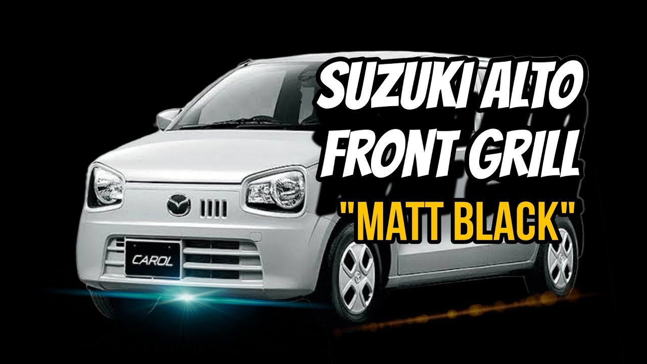 Suzuki Alto Modification | Suzuki Alto Front Grill | Mat Black | A One ...