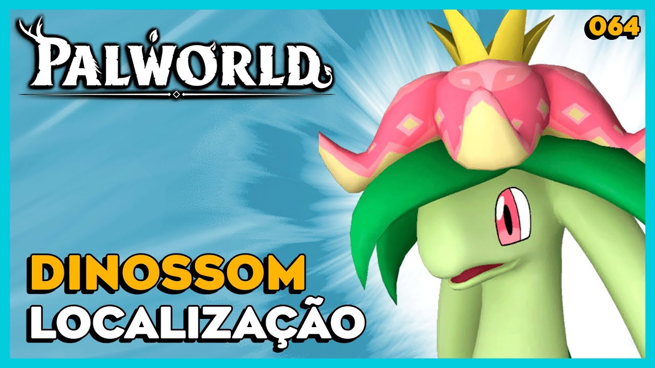 PALWORLD: 064 - DINOSSOM - LOCALIZAÇÃO - YouTube