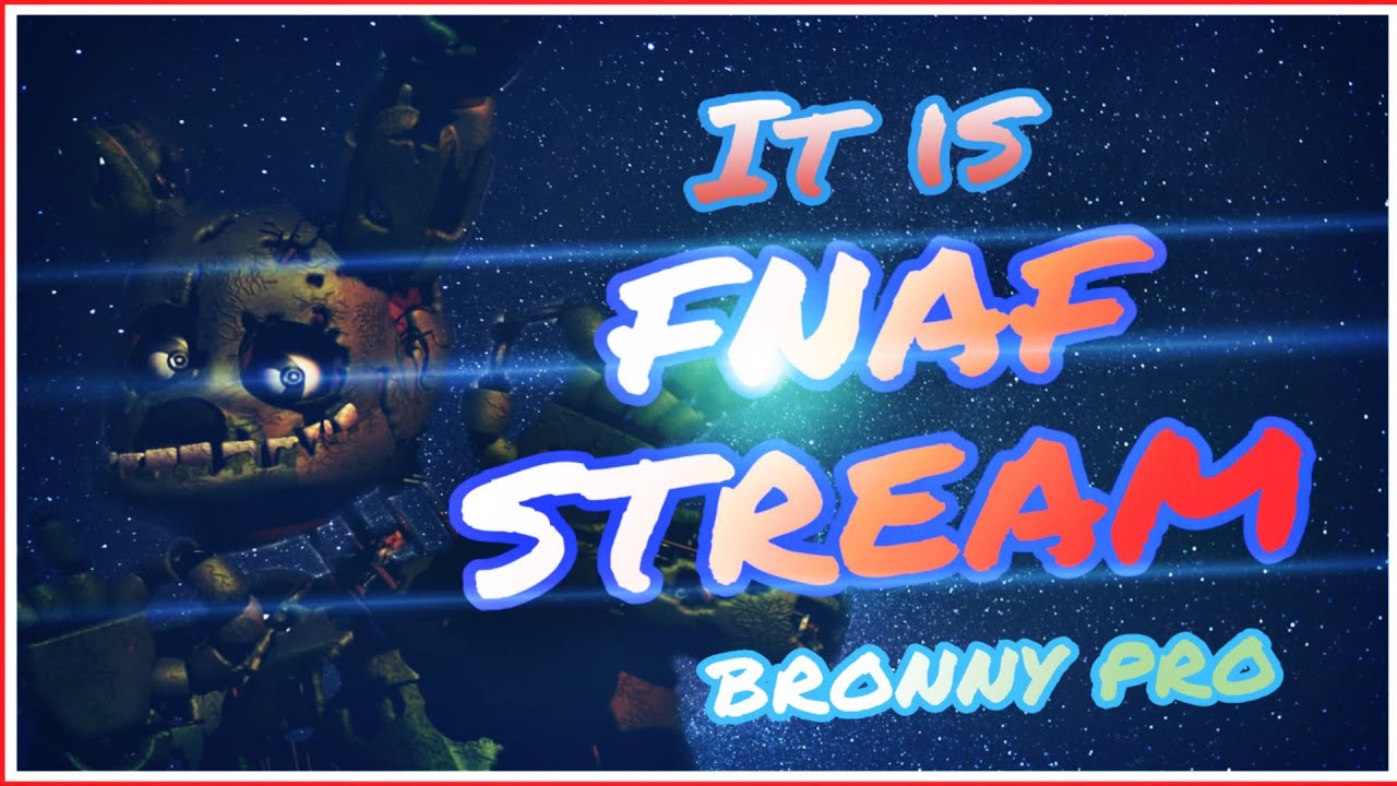 🔥ФНАФСТОЛЬГИРУЕМ🔥 | СТРИМ ФНАФ НОСТАЛЬГИЯ | FNAF STREAM - YouTube