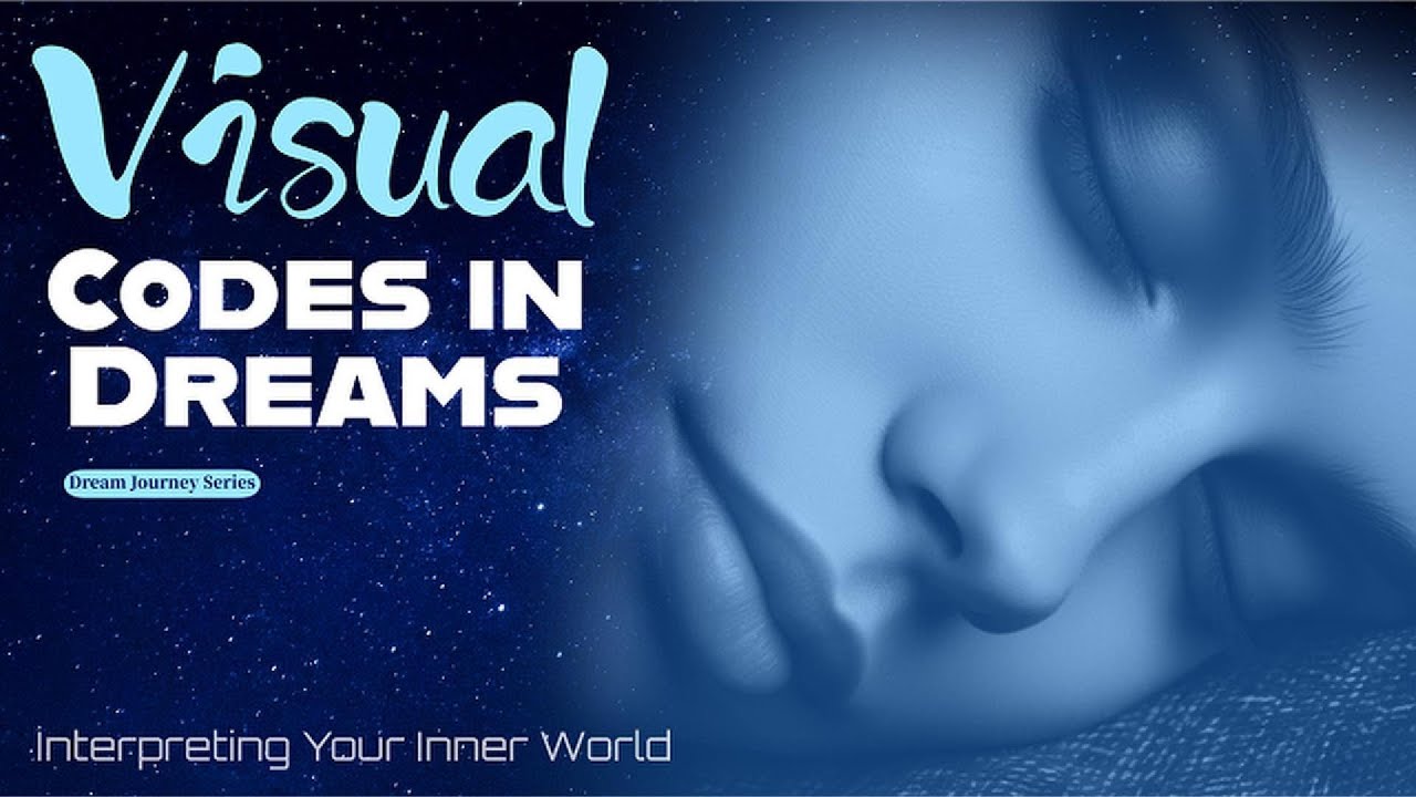 【Dream Journey Series】Visual Codes in Dreams - YouTube
