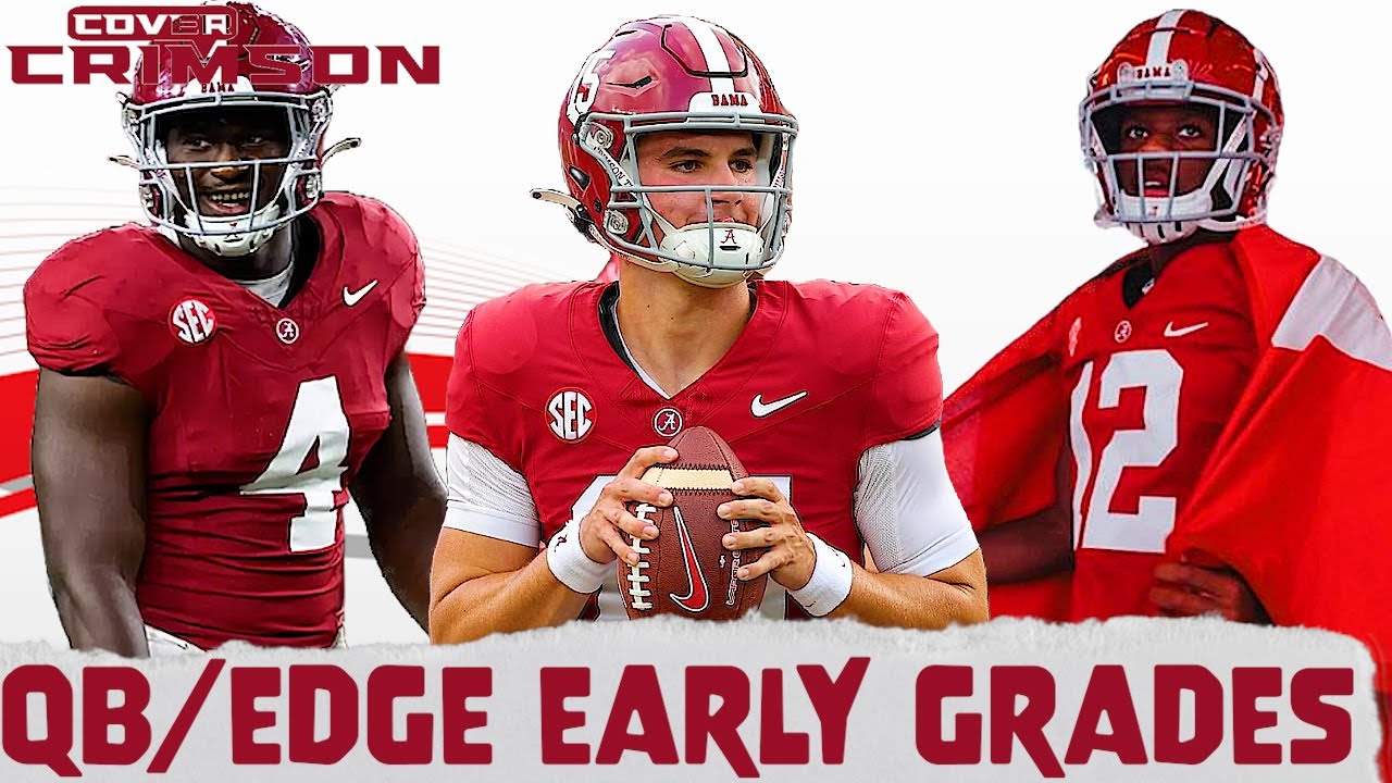 Alabama MUST GET Strong QB Play in 2025 | Offseason Grades For QB/EDGE ...