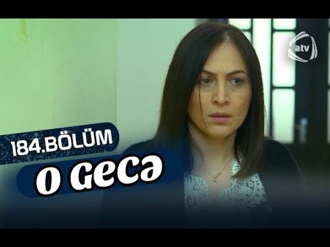 O gecə (184-cü bölüm)