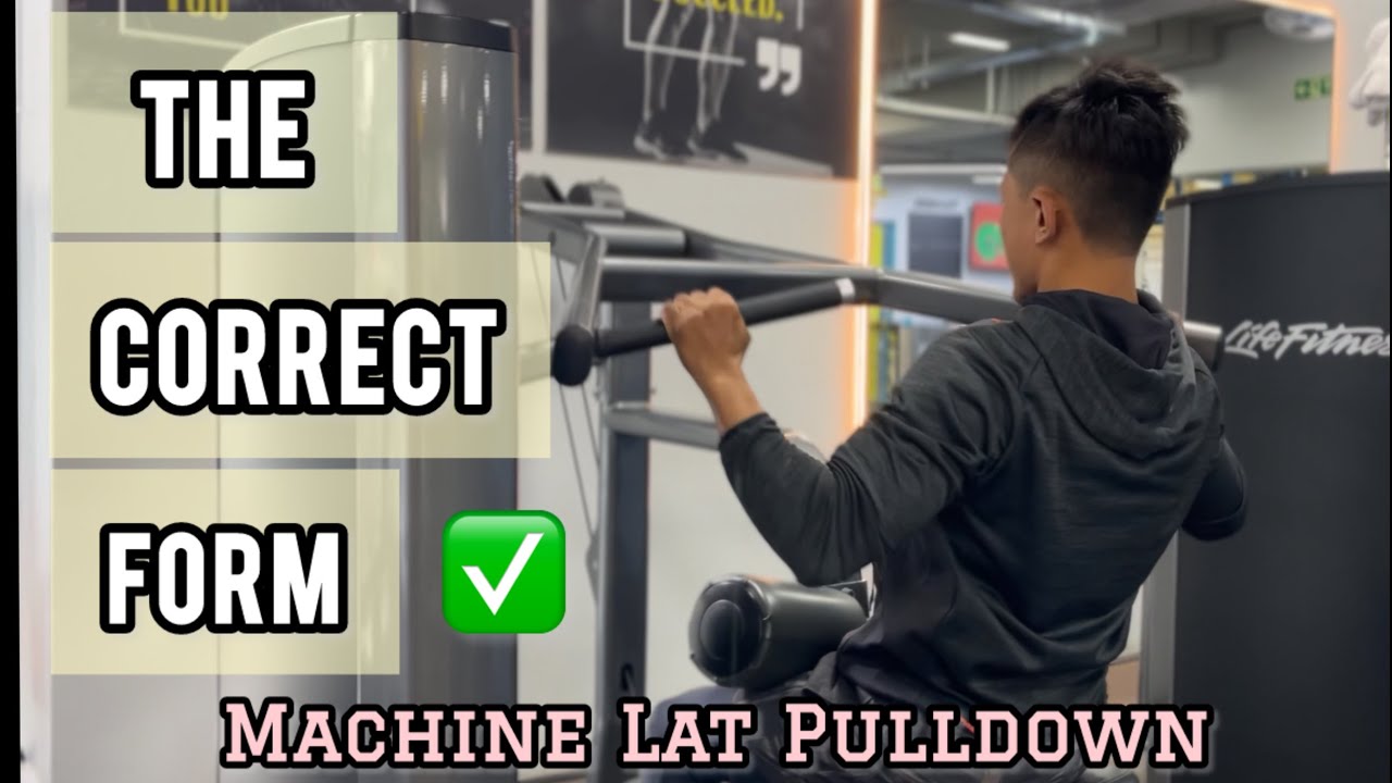 How To Do The Machine Lat Pulldown | The Best Way To Do Lat Pulldown In ...