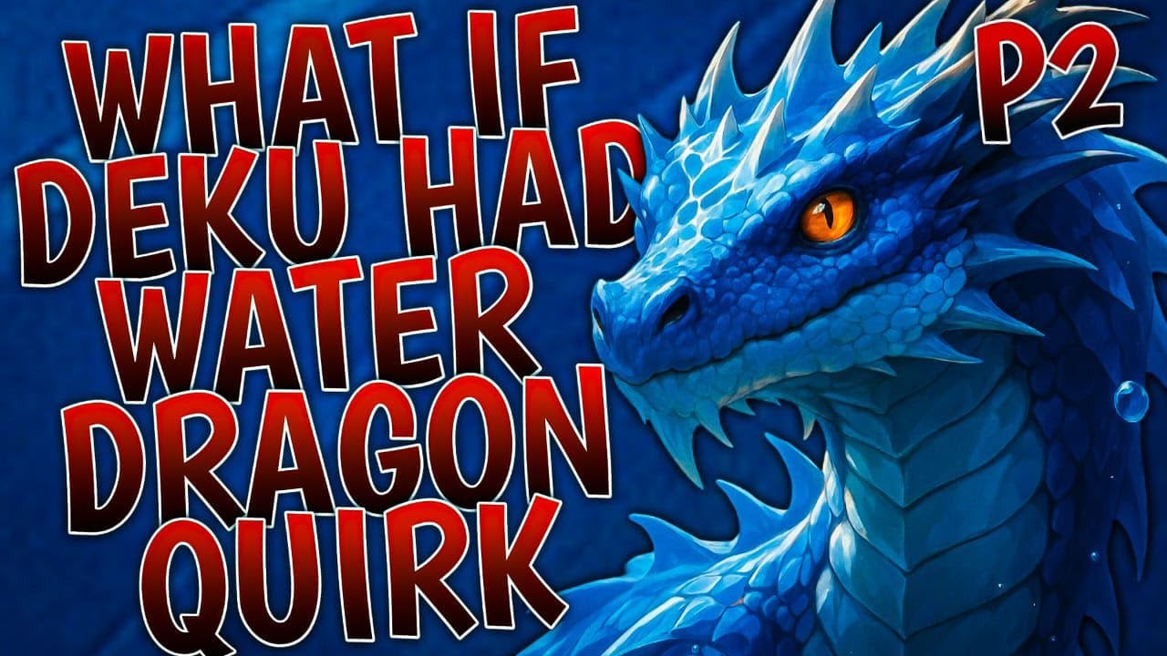 What If Deku Had Water Dragon Quirk | Part 2 - YouTube