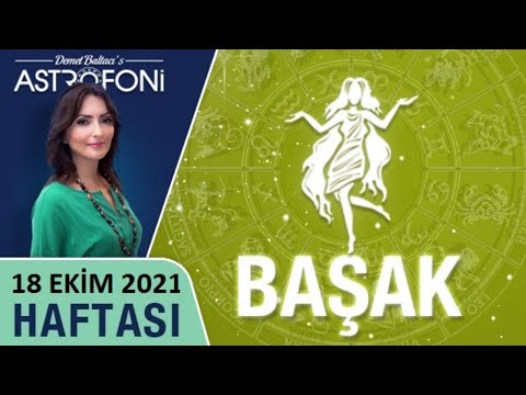 Başak Burcu Haftalık Burç Yorumları 18 Ekim 2021 astroloji