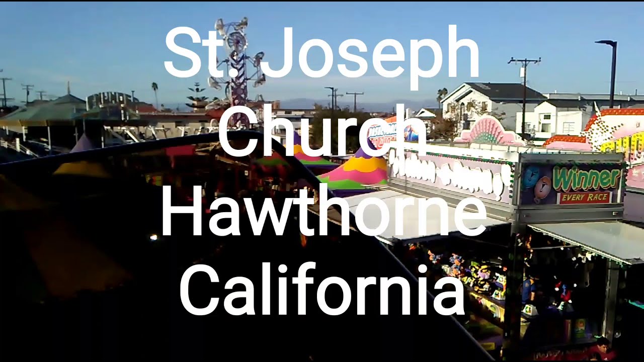 St. Joseph Church. Fair, Carnival, Festival, Hawthorne California Los ...