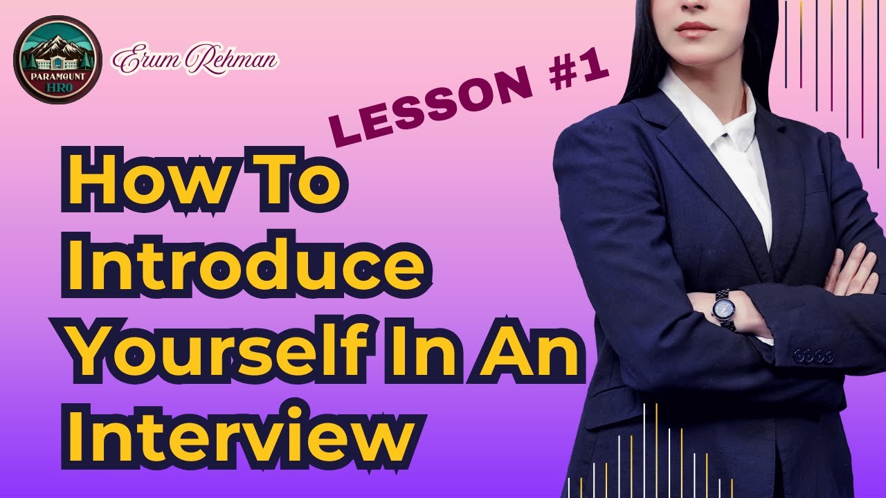 How To Introduce Yourself In An Interview | Interview Skills | Erum ...