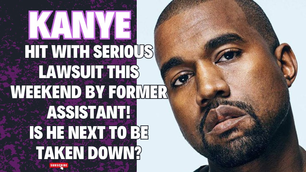Kanye hit with serious lawsuit this weekend by former assistant! Is he ...