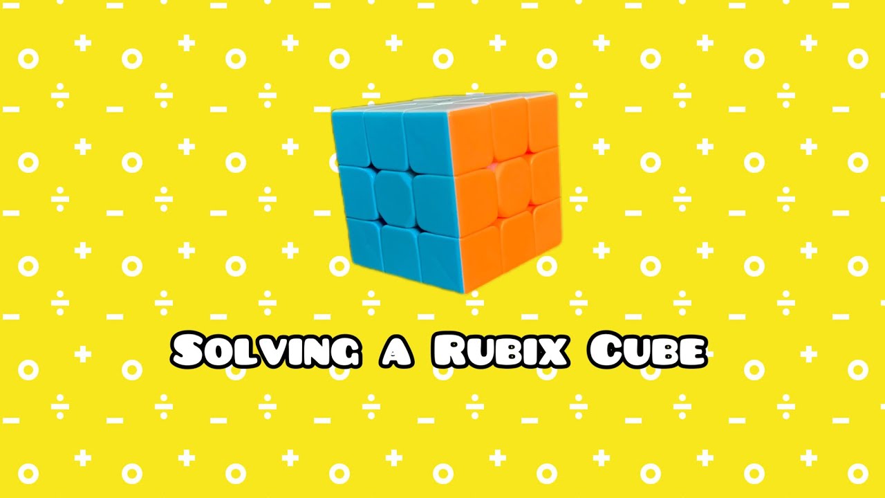 Solving a Rubix Cube - YouTube
