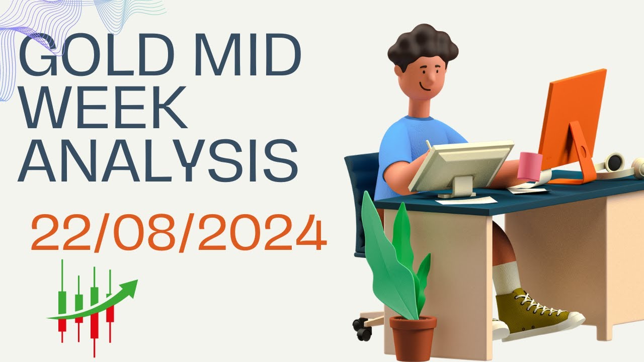 Gold Mid Week Analysis 22/08/2024 - YouTube