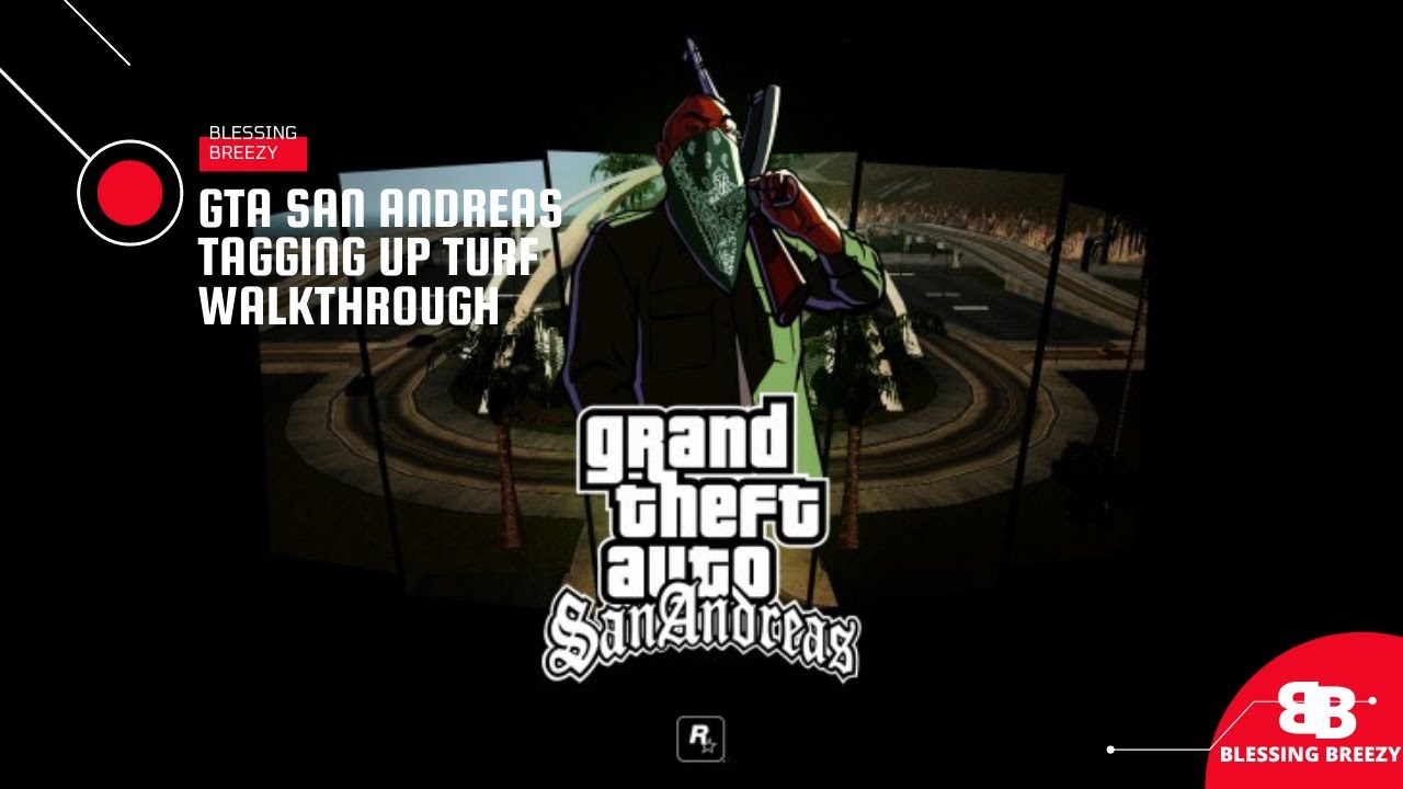 GTA San Andreas TAGGING UP TURF M2 EP1 - YouTube