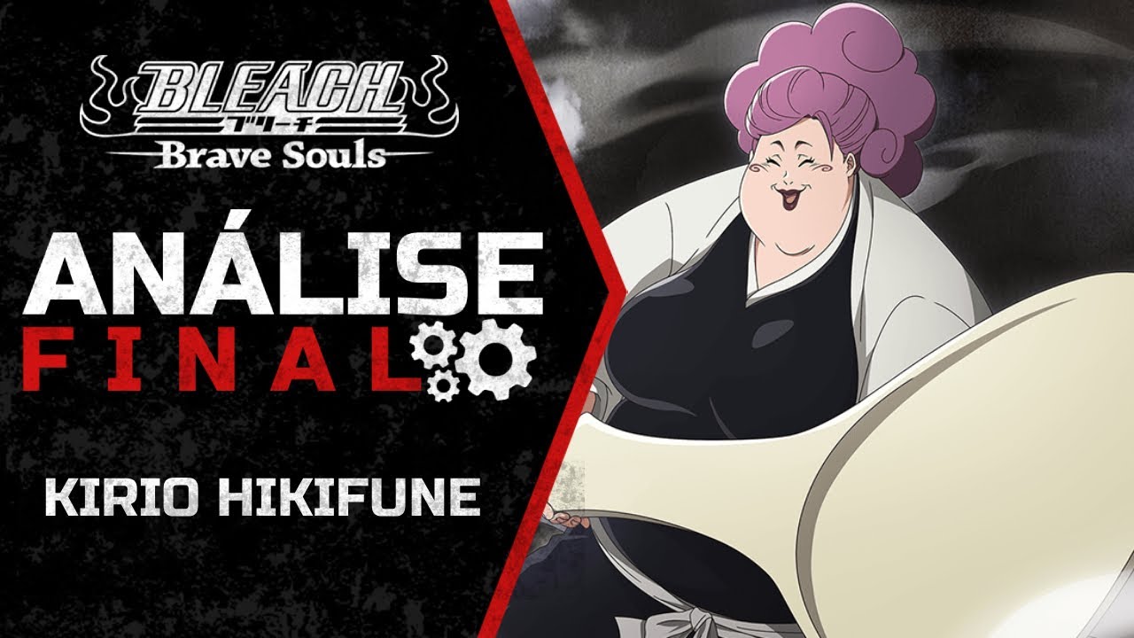 TEM UM DEFEITINHO! ANALISE COMPLETA DA HIKIFUNE || BLEACH: BRAVE SOULS ...