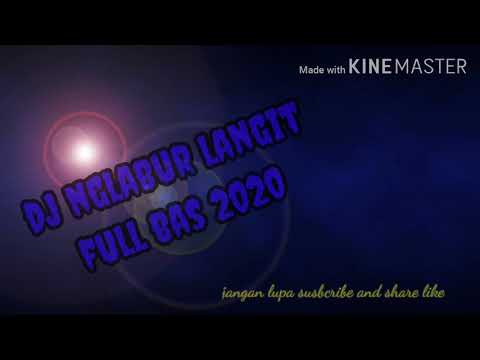 Dj nglabur langit full bas 2020