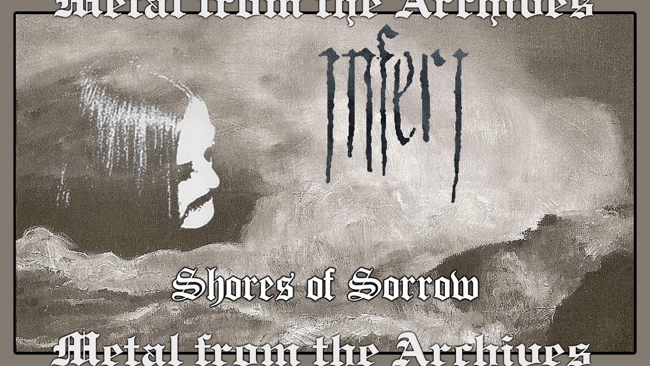 Black Metal GRIEF: Inferi 🇫🇮 ~ Shores of Sorrow ~ 2006 ~ MFTA - YouTube