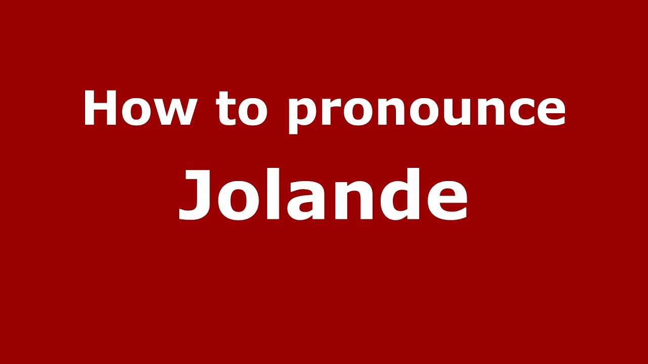 How to pronounce Jolande (French) - PronounceNames.com - YouTube