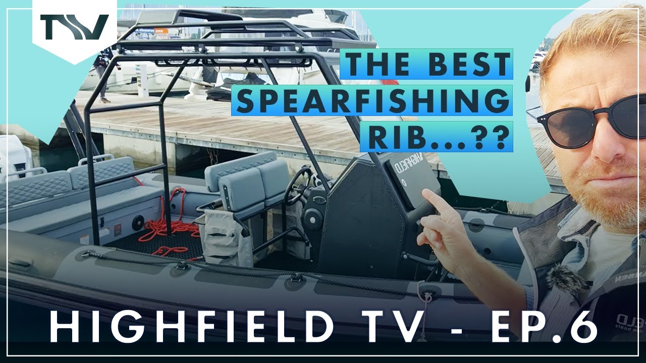 Highfield TV - Ep.6 - The best spearfishing RIB...?! - YouTube