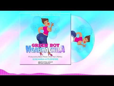 Green Boy ft Nyonyoma - Ngabhaghila (Official Audio)