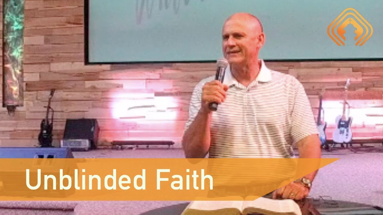 Pastor Tim Russell - Unblinded Faith - YouTube