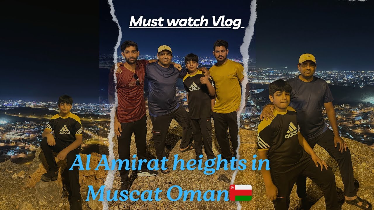 Al Amirat heights in Muscat Oman 🇴🇲 Must watch Vlog#toptrending - YouTube
