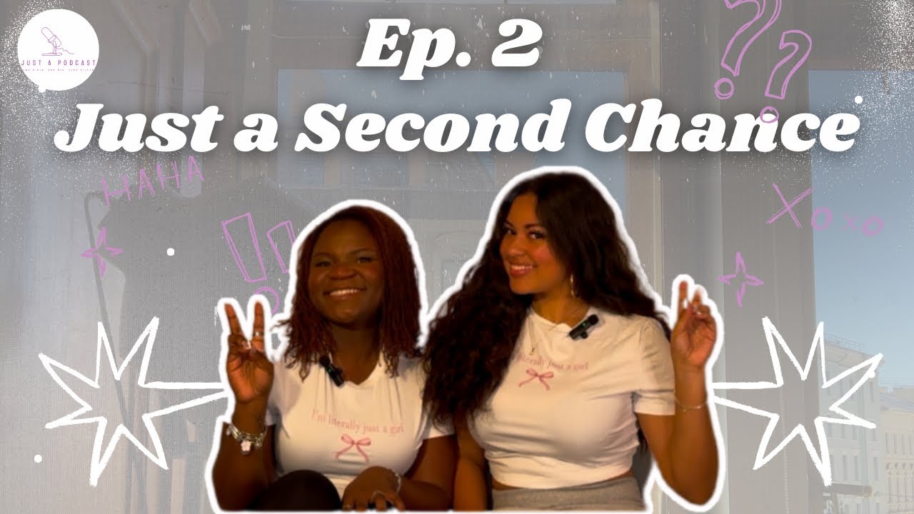 Just A Podcast: Episode 2 - Just A Second Chance - YouTube