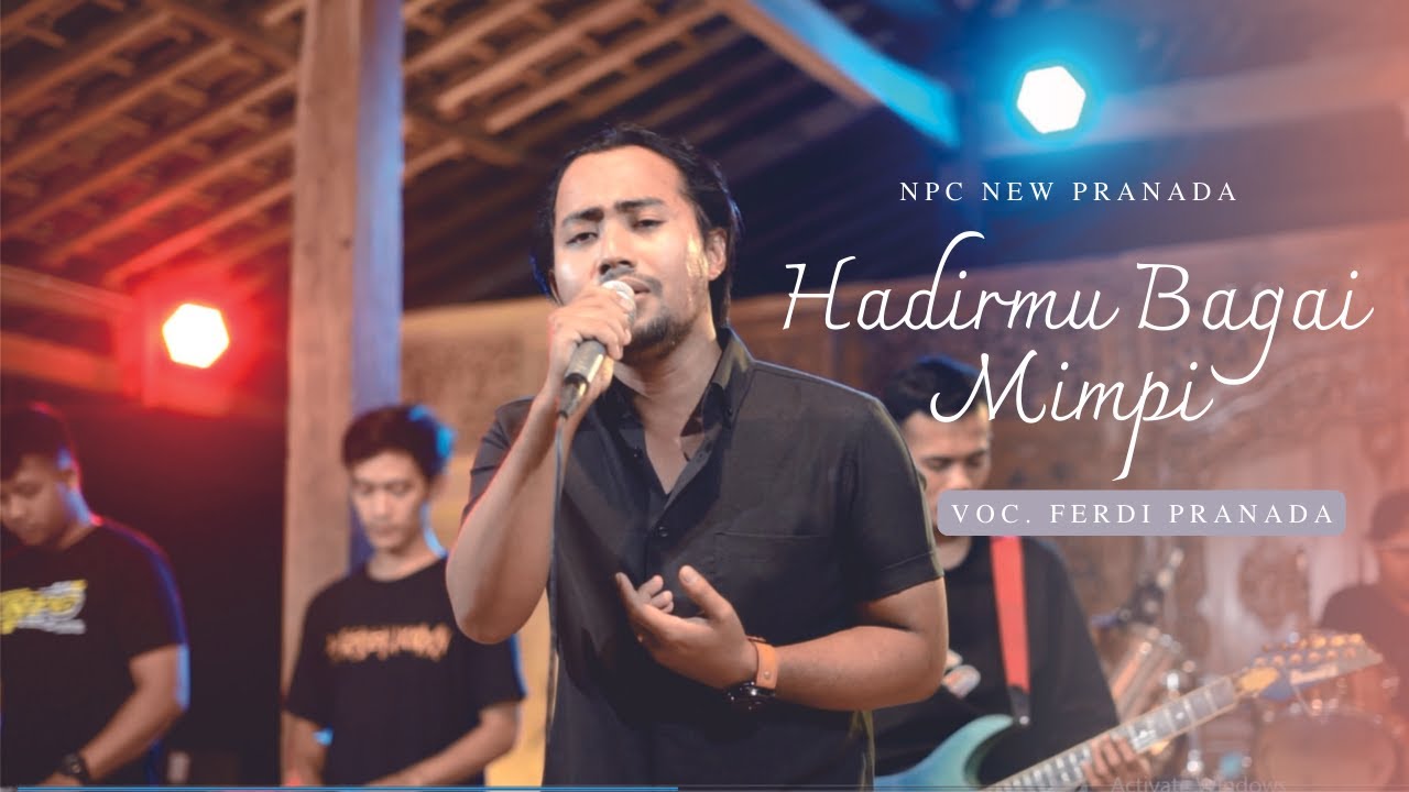 Hadirmu Bagai Mimpi - Ferdi Pranada -NPC New Pranada - YouTube