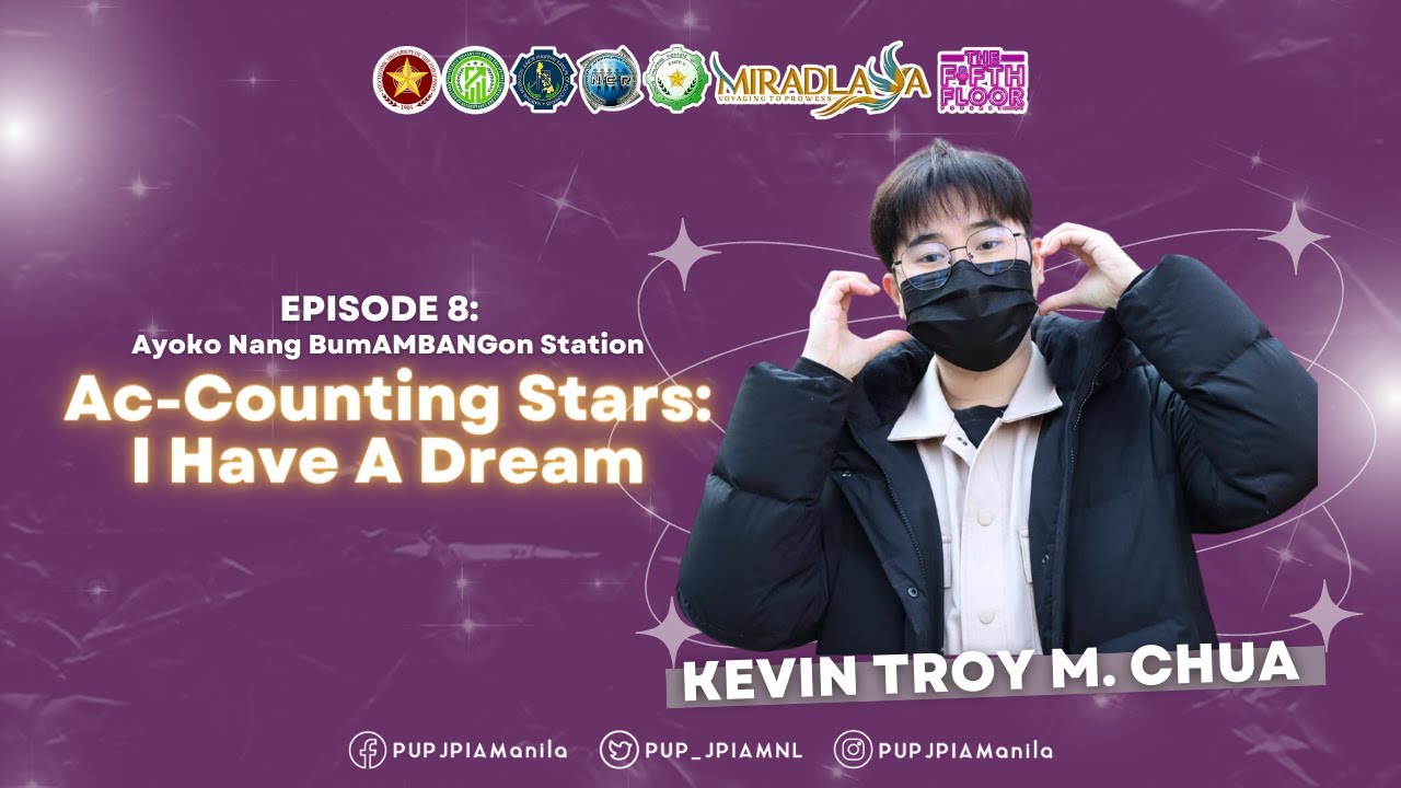 EPISODE 8: Ac-Counting Stars: I Have A Dream! (ft. Kevin Troy Chua ...