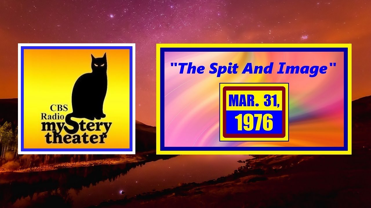 CBS RADIO MYSTERY THEATER -- "THE SPIT AND IMAGE" (3-31-76) - YouTube
