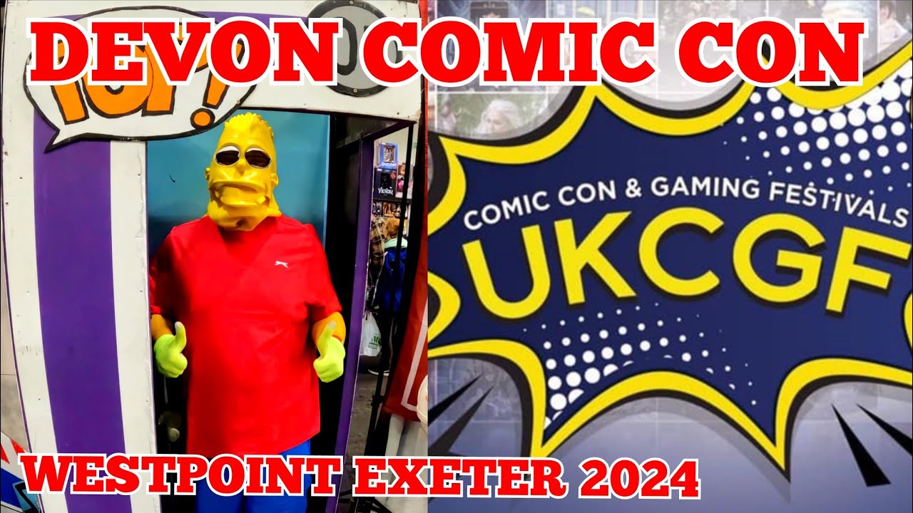 Comic Con & Gaming Festival 2024 - Westpoint Exeter 2024 - YouTube
