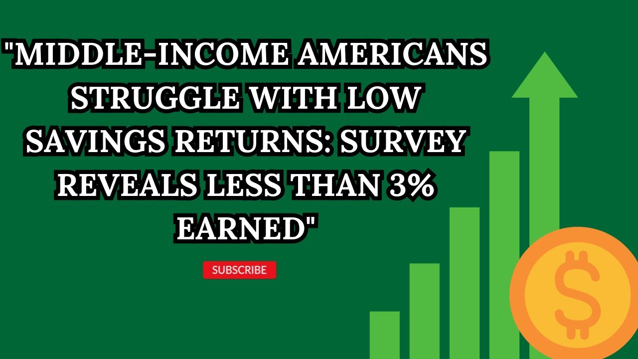 "Middle-Income Americans Struggle with Low Savings Returns: #finance # ...